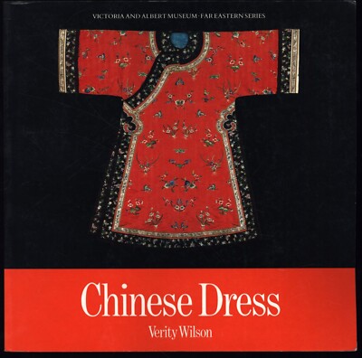 CHINESE DRESS [Far Eastern Series] Verity Wilson (Victorian and Albert ...