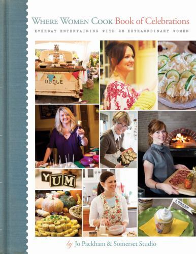 Where Women Cook - Celebrate! : Extraordinary Women and Their Signature ...