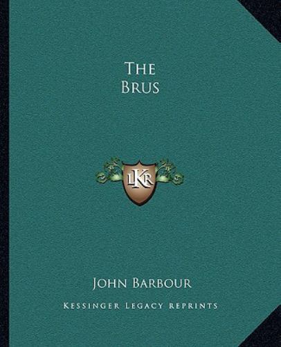 The Brus by John Barbour (2010, Trade Paperback) for sale online | eBay