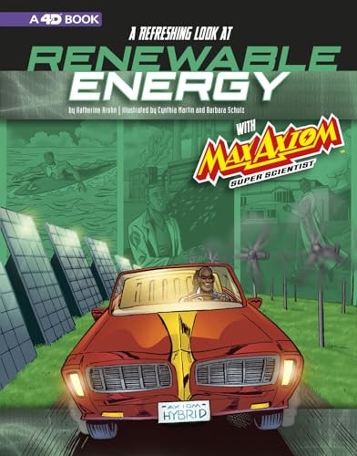 A Refreshing Look at Renewable Energy with Max Axiom, Super Scientist ...