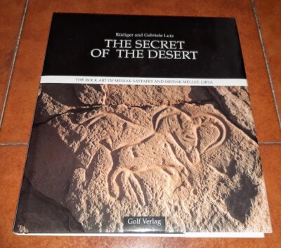 Lutz The Secret Of The Desert The Rock Art Of Messak Sattafet And ...