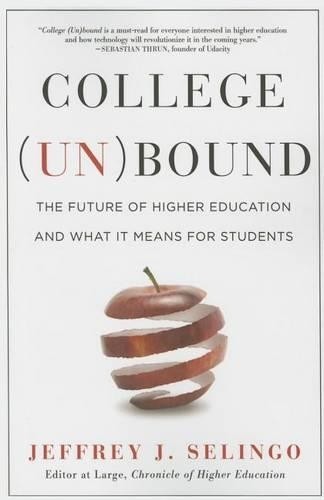 Jeffrey J. Selingo College (Un)bound (Paperback) (UK IMPORT ...