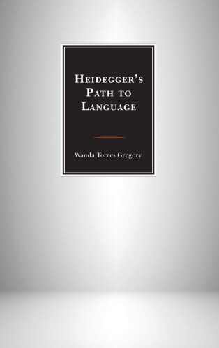 Heidegger's Path to Language by Torres Gregory, Wanda, Professor | eBay
