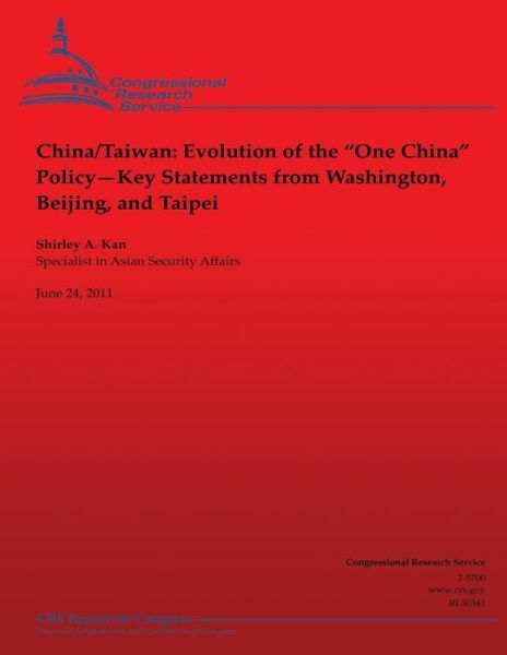 China/Taiwan: Evolution of the One China Policy--Key Statements from ...