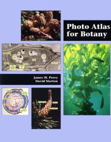 Photo Atlas for Botany by David Morton and James W. Perry (1998, Trade ...
