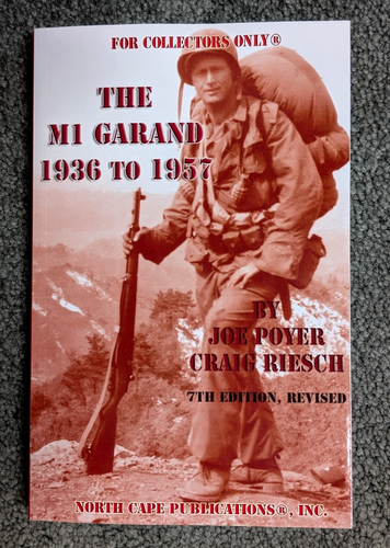 M1 Garand 1936-1957 - Joe Poyer & Craig Riesch - NEW & EXPANDED 2025 ...