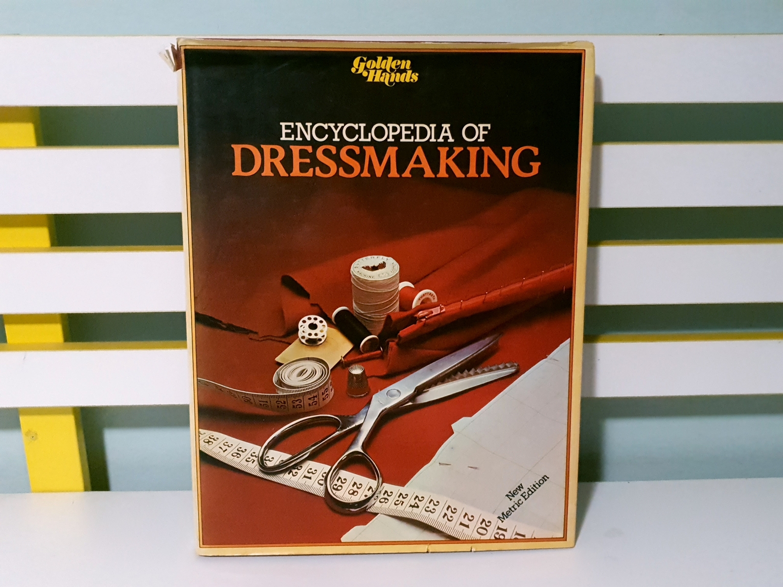 Golden Hands Encyclopedia of Dressmaking: New Metric Edition! HC/DJ ...