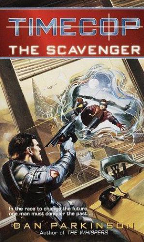 Timecop Vol. 2 : The Scavenger by Dan Parkinson (1998, Mass Market) for sale online | eBay