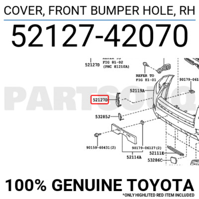 5212742070 Genuine Toyota COVER, FRONT BUMPER HOLE, RH 52127-42070 | eBay