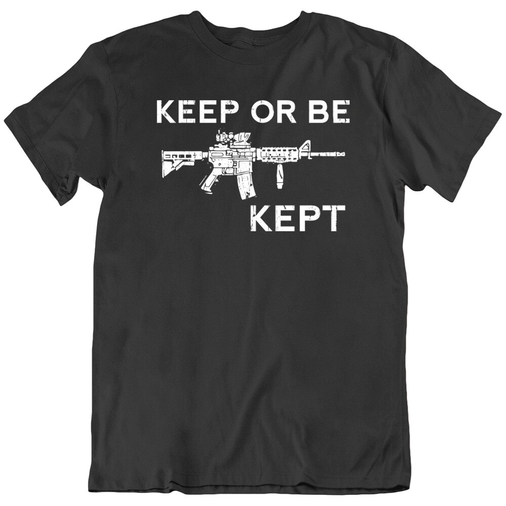 Keep or be kept, Sarcastic Gun Army warrior Military team T Shirt Tee ...