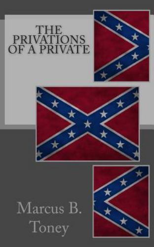 Privations of a Private by Marcus Toney (2012, Trade Paperback) for ...