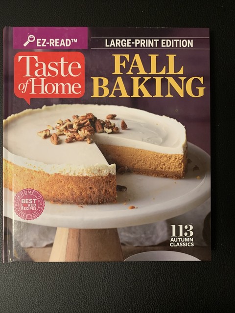 Taste of Home Fall Baking 2017 Large Print EZ Read Edition 113 Recipes ...
