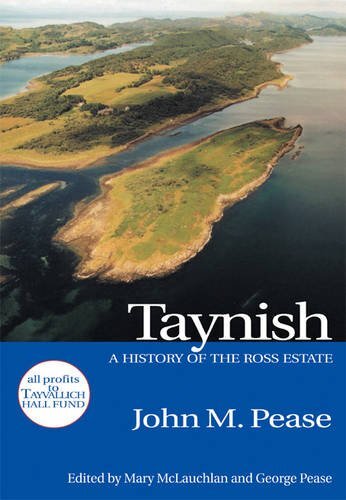 Taynish: A History of the Ross Estate, Pease, John M. 1906134634 | eBay.de