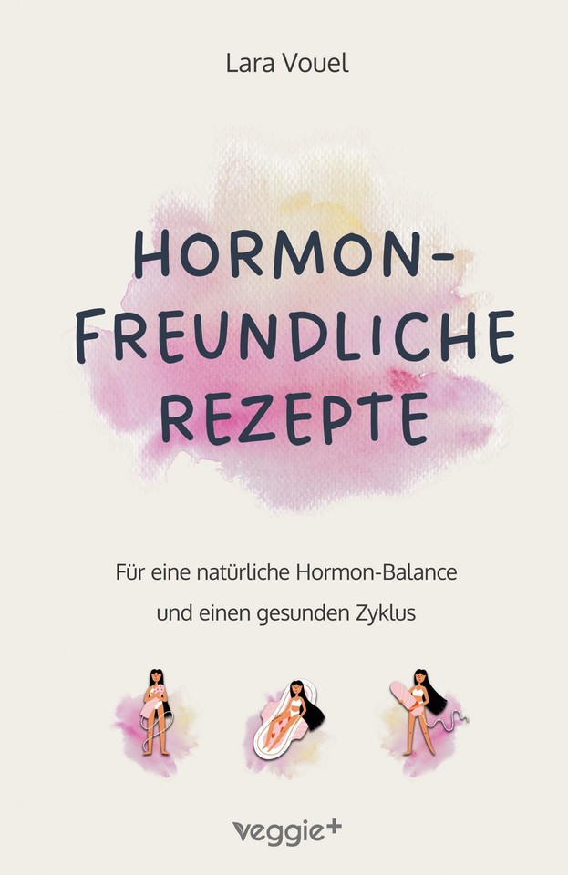 Hormonfreundliche Rezepte Lara Vouel | eBay