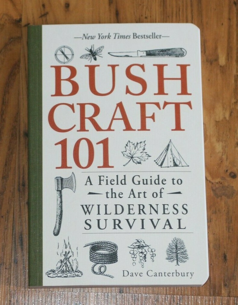 Bushcraft 101 : A Field Guide to the Art of Wilderness Survival by Dave ...