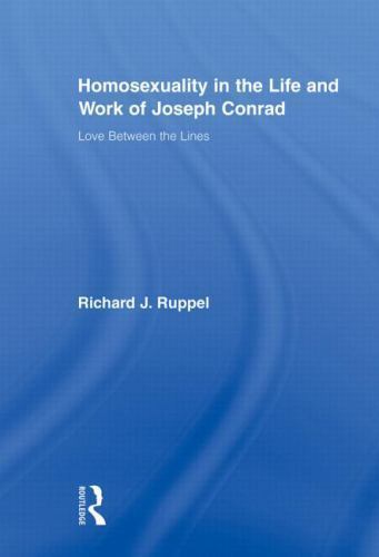 Homosexuality in the Life and Work of Joseph Conrad : Love Between the ...
