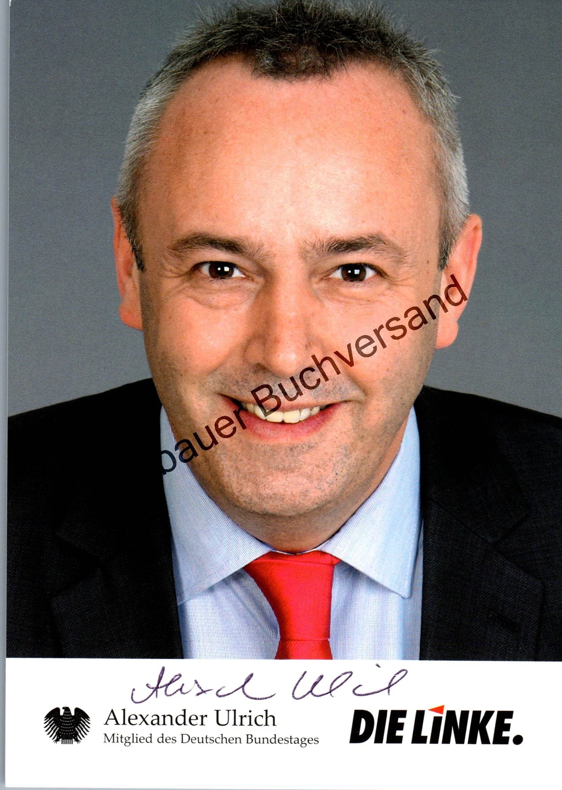 Original Autogramm Alexander Ulrich Die Linke MdB parl. Geschäftsführer ...