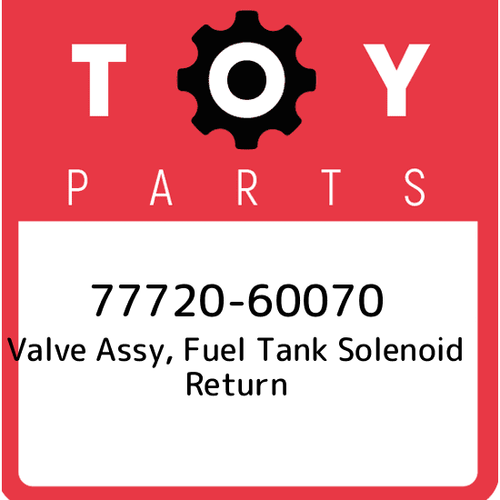 77720-60070 Toyota Valve assy, fuel tank solenoid return 7772060070 ...