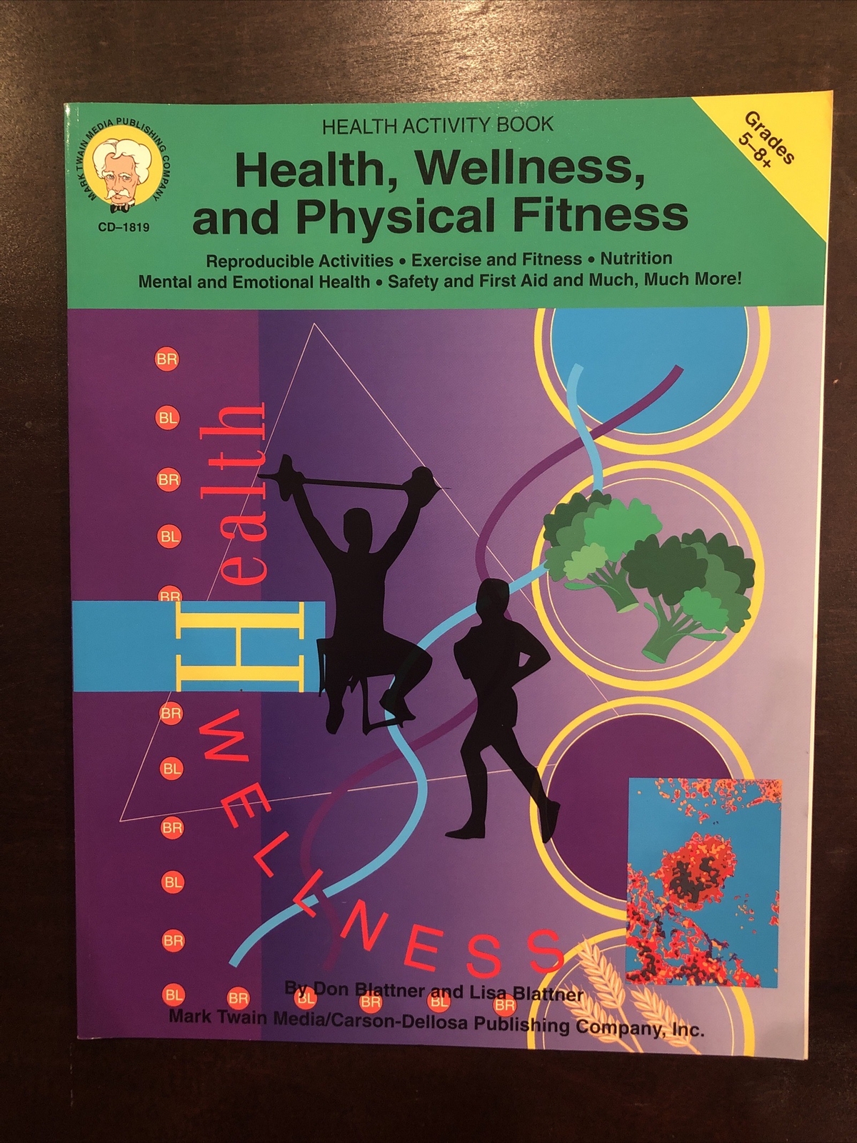 Health, Wellness, and Physical Fitness by Don Blattner and Lisa ...