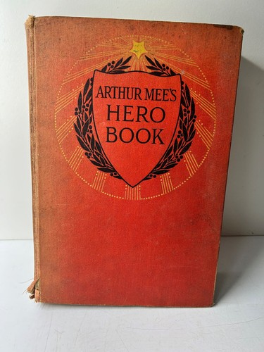 Arthur Mee's Hero Book (Published by Hodder and Stoughton Ltd approx ...