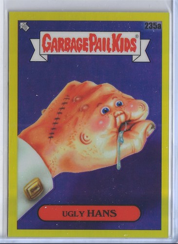 2023 Topps Garbage Pail Kids Chrome 235a Ugly Hans Yellow 231/275 GPK ...