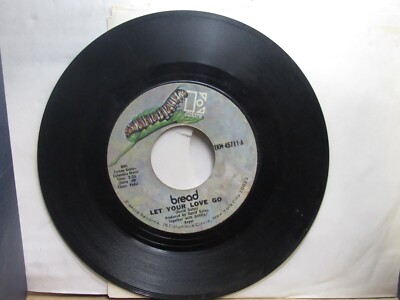 Old 45 RPM Record - Elektra EKM-45711 - Bread - Let Your Love Go / Too ...