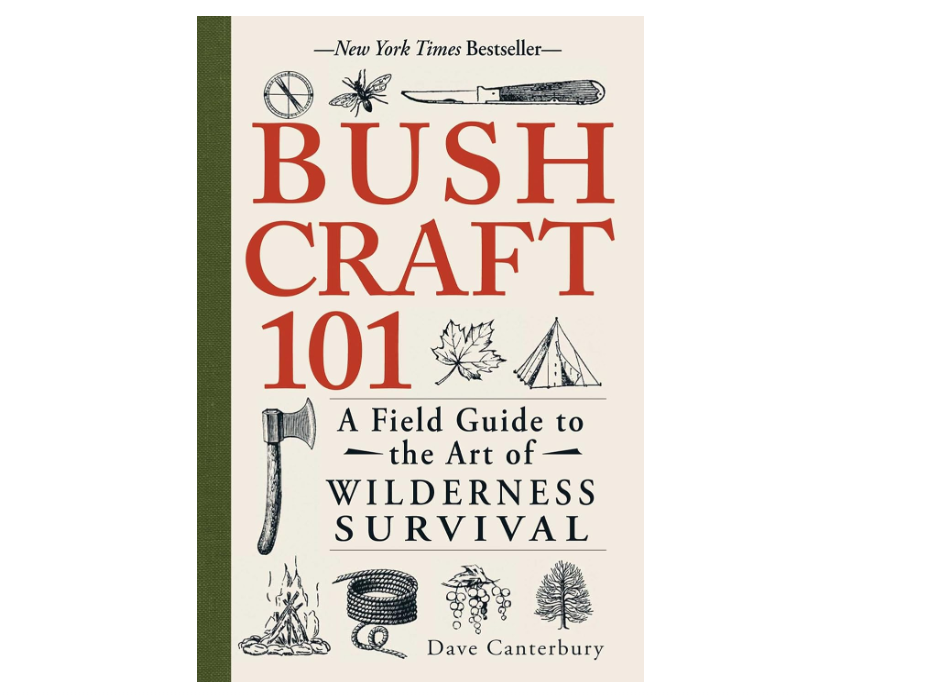 Bushcraft 101 : A Field Guide to the Art of Wilderness Survival by Dave ...