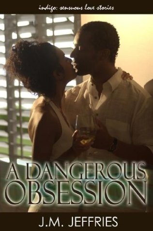 A DANGEROUS OBSESSION (LOVE SPECTRUM ROMANCE) By J M Jeffries **Excellent** 9781585711093 | eBay