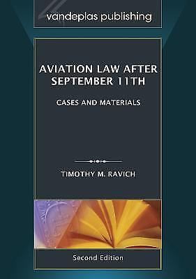 Aviation Law after September 11th, Second Edition by Timothy Ravich ...