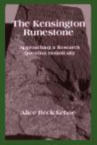 Kensington Runestone : Approaching a Research Question Holistically by ...