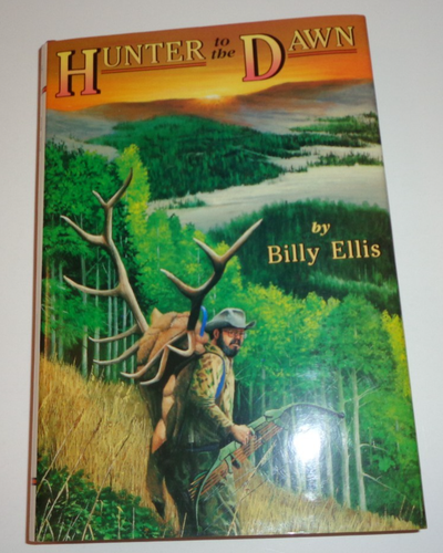 HUNTER TO THE DAWN BY BILLY ELLIS SIGNED | eBay