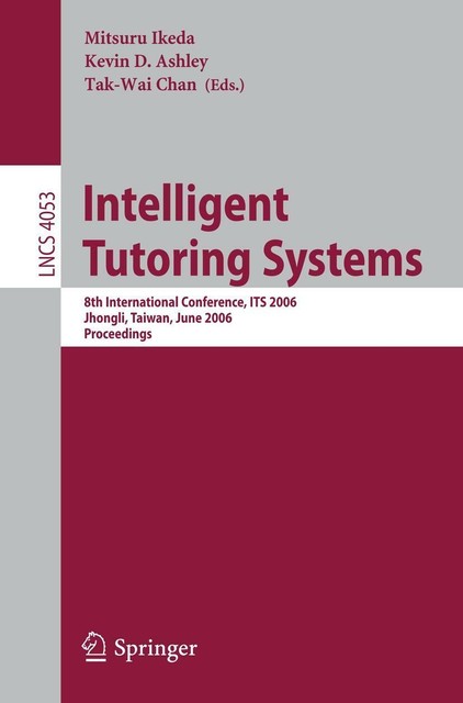 Intelligent Tutoring Systems von Mitsuru Ikeda Kevin Ashlay Tak-Wai ...