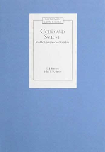 CICERO AND SALLUST: ON THE CONSPIRACY OF CATILINE (Latin Readers ...