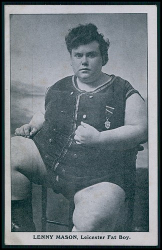 Circus freak Leicester fat boy Lenny Mason heaviest original old 1910s ...
