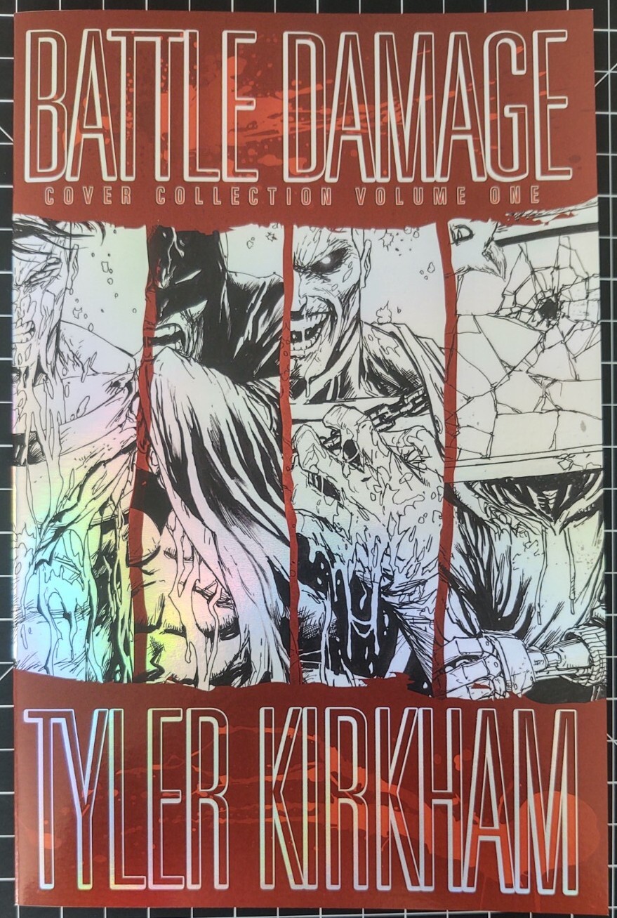 Tyler Kirkham's Battle Damage Cover Collection Vol. 1 Chrome Foil ...