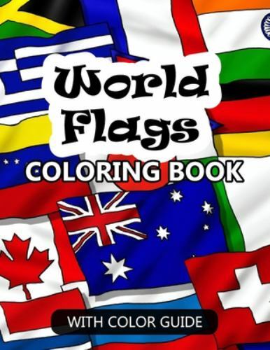 World Flags Coloring Book: Awesom for kids to learn about flags and ...
