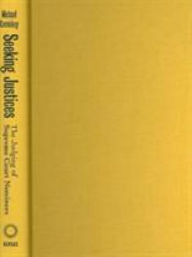 Seeking Justices : The Judging of Supreme Court Nominees by Michael ...