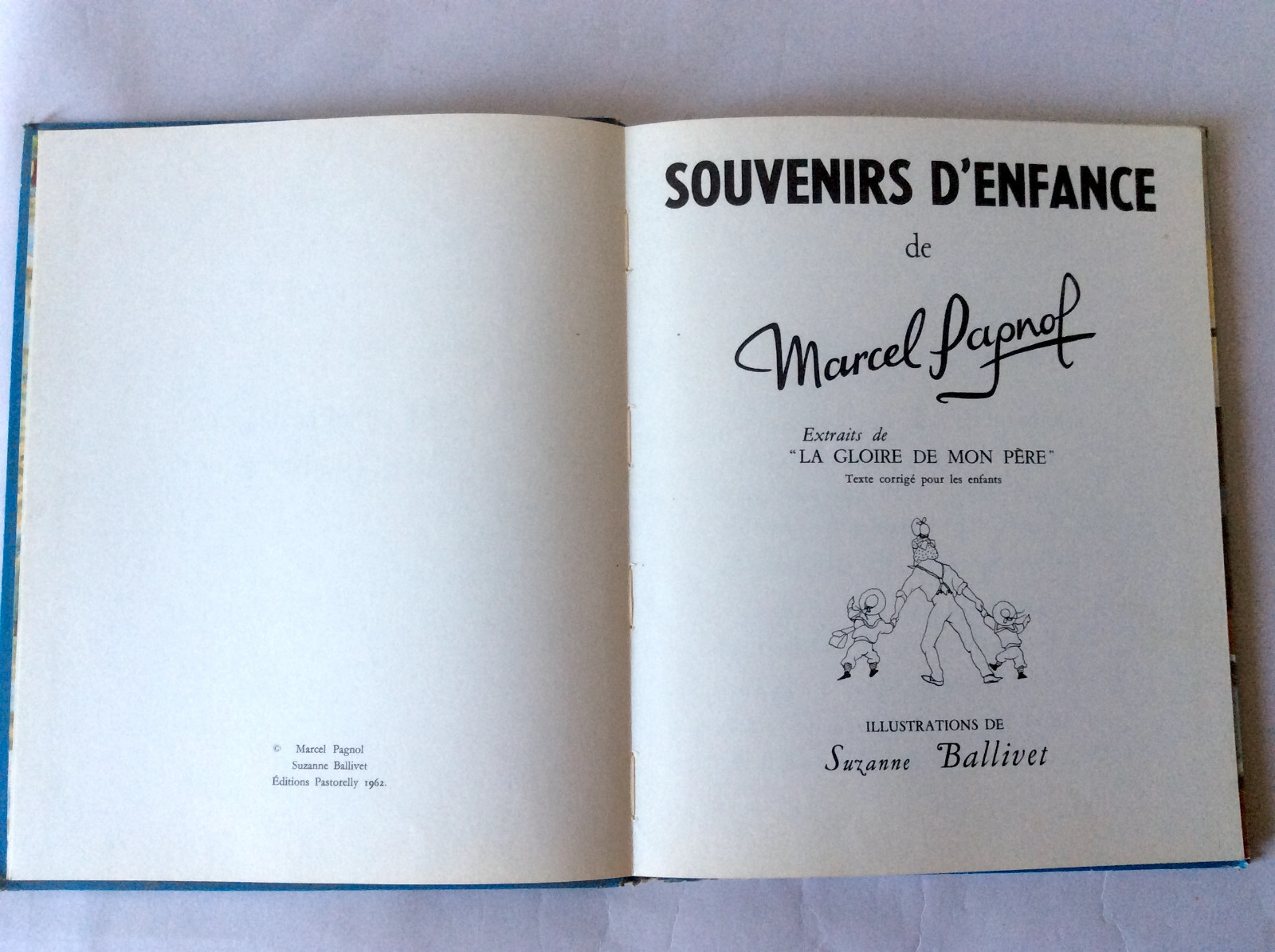 Marcel Pagnol * Suzanne Ballivet * Souvenirs d'Enfance * Pastorelly ...
