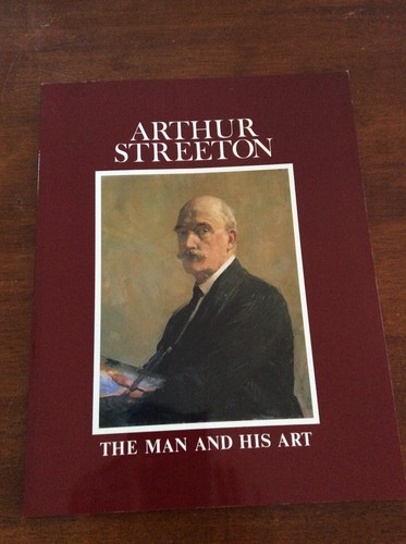 ARTHUR STREETON “THE MAN AND HIS ART” LARGE FORMAT BOOK WONDERFUL ...