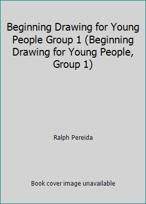 Beginning Drawing for Young People Group 1 (Beginning Drawing for Young ...