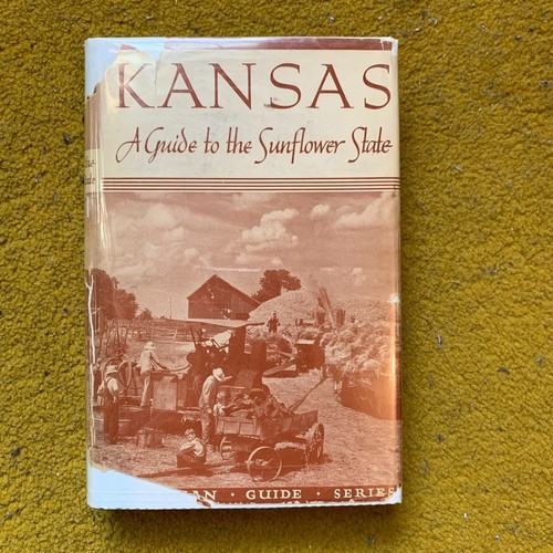 Kansas: A Guide to the Sunflower State 1939 HC w/ DJ - American Guide ...
