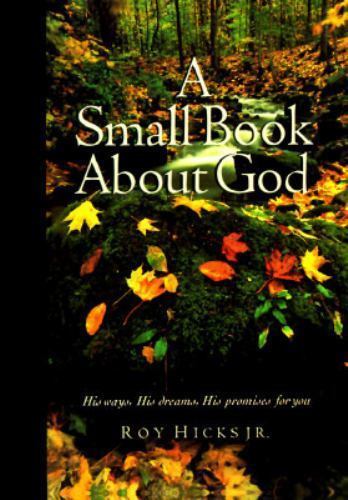 A Small Book about God by Roy Hicks Jr. 9781576730720| eBay