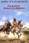 Mr. Tucket (Francis Tucket Books) - Hardcover By Paulsen, Gary - GOOD ...