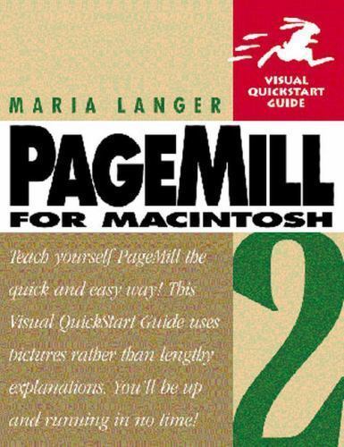 Visual Quickstart Guides: PageMill 2 for Macintosh by Maria Langer (1996, Trade Paperback) for ...