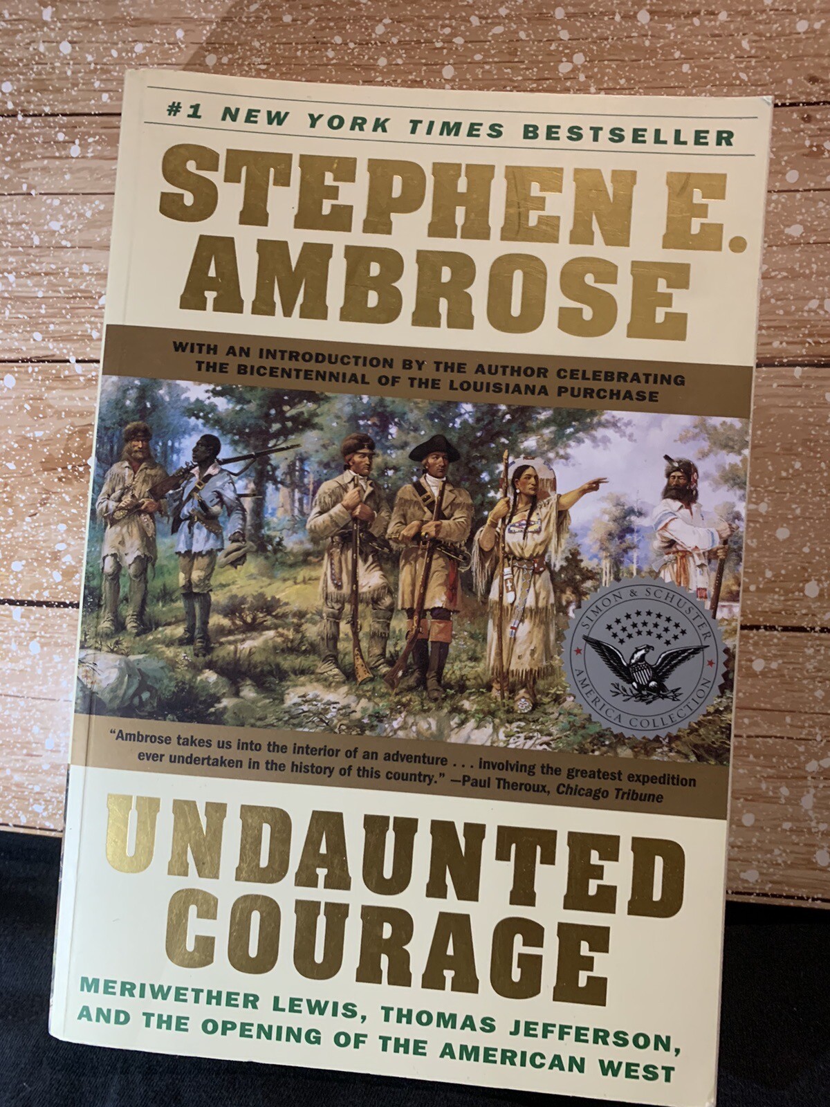 Undaunted Courage : Meriwether Lewis Thomas Jefferson and the Opening ...