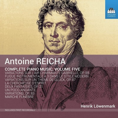 Antoine Reicha Antoine Reicha: Complete Piano Music - Volume 5 (CD ...