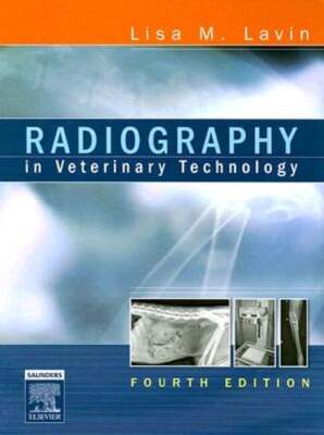 Radiography in Veterinary Technology by Lisa M Lavin: Used ...