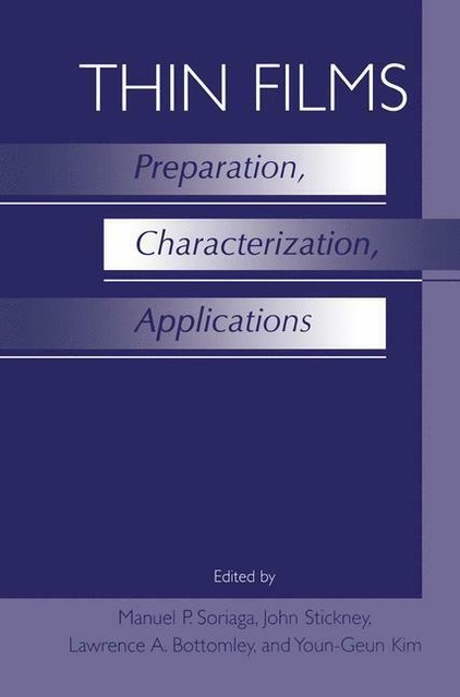Thin Films: Preparation, Characterization, Applications von Manuel P ...