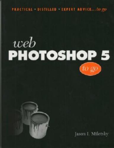To Go Ser.: Web Photoshop 5 to Go by Jason Miletsky (1999, Trade ...