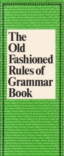 The Old Fashioned Rules of Grammar, Wright, Catherine, Used; Good Book ...